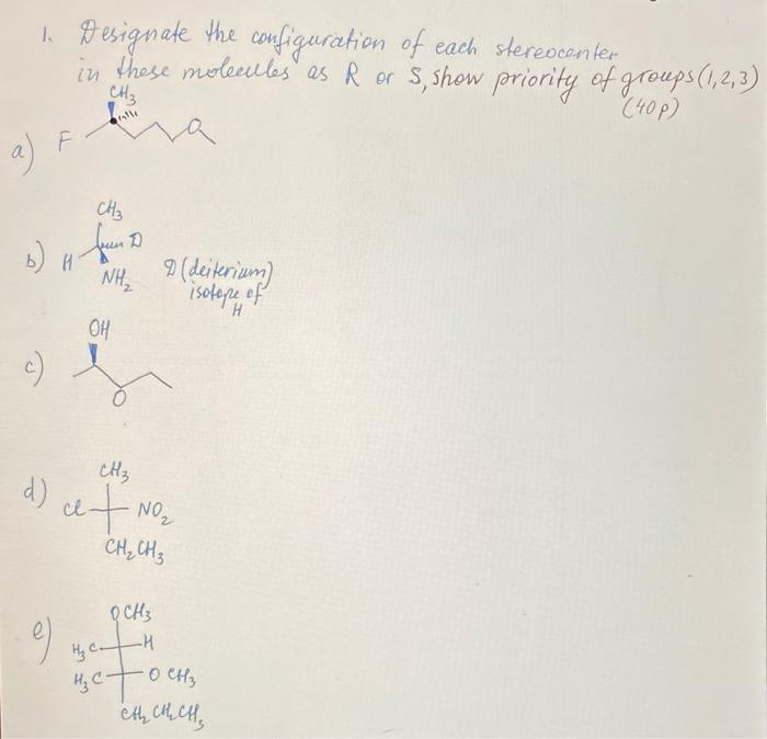 Solved 1. Designate the configuration of each stereocenter | Chegg.com