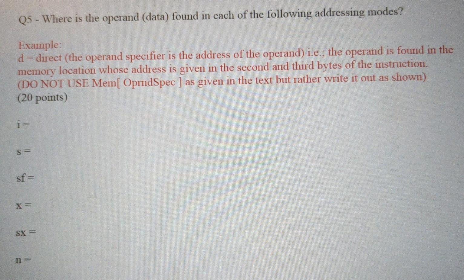 Solved Q5 - Where is the operand (data) found in each of the | Chegg.com