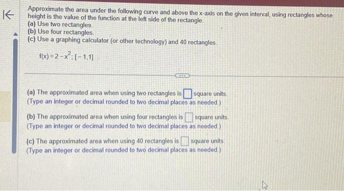 Approximate the area under the following curve and | Chegg.com