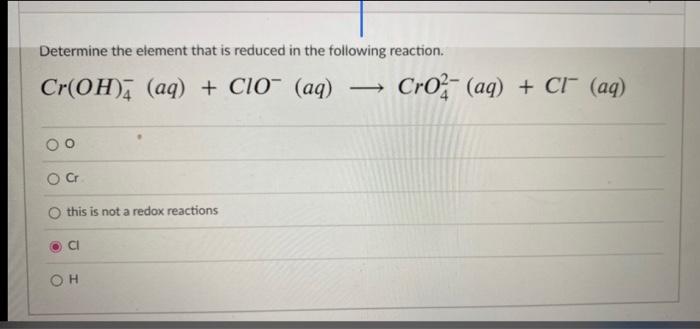 Solved Determine the element that is reduced in the | Chegg.com