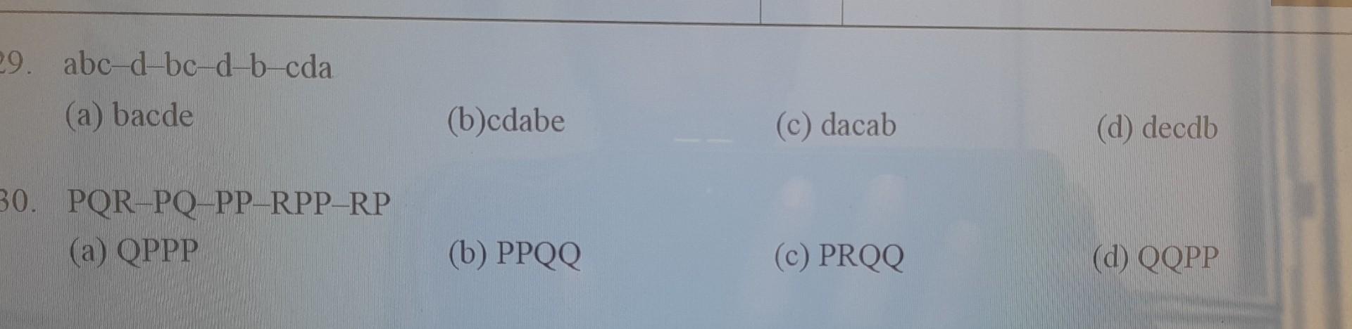 Solved 9. abc−d−bc−d−b−cda (a) bacde (b)cdabe (c) dacab (d) | Chegg.com