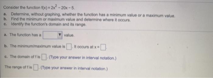 Solved Consider the function f(x) = 2x2 - 20x-5. a. | Chegg.com