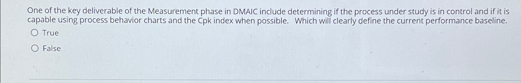Solved One of the key deliverable of the Measurement phase | Chegg.com