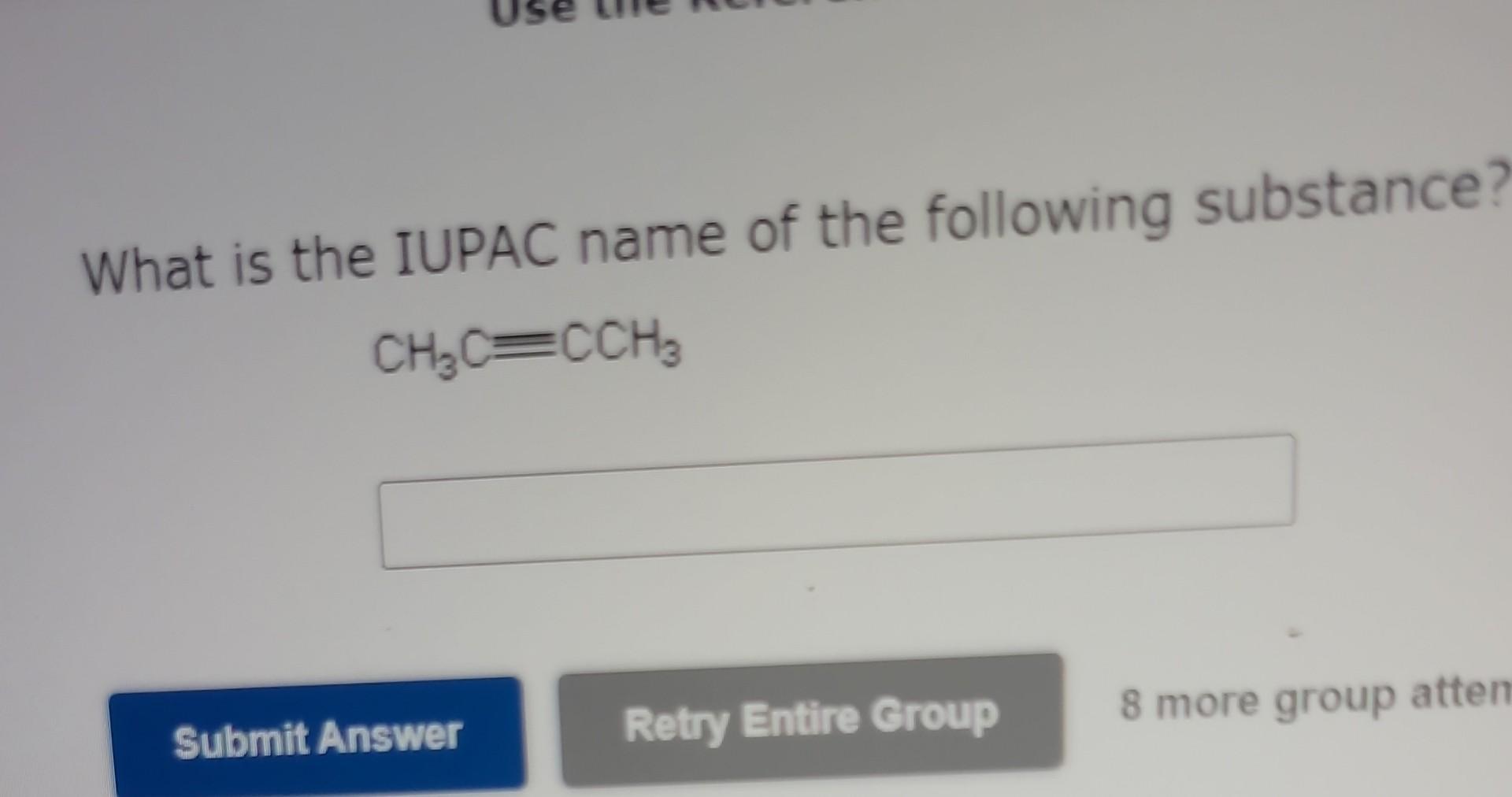 Solved What is the IUPAC name of the following substance? | Chegg.com
