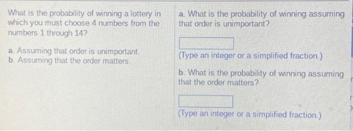 Solved What is the probability of winning a lottery in a. | Chegg.com