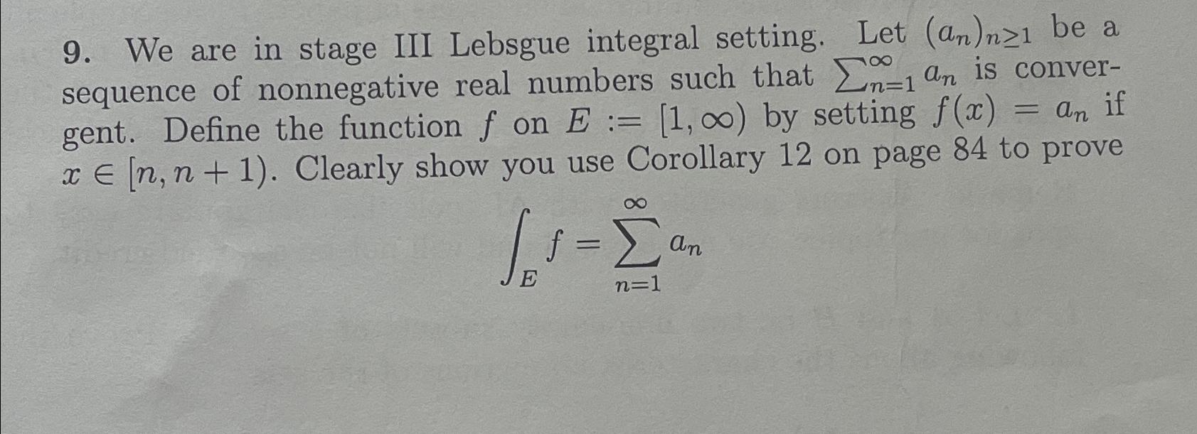 Solved We are in stage III Lebsgue integral setting. Let | Chegg.com