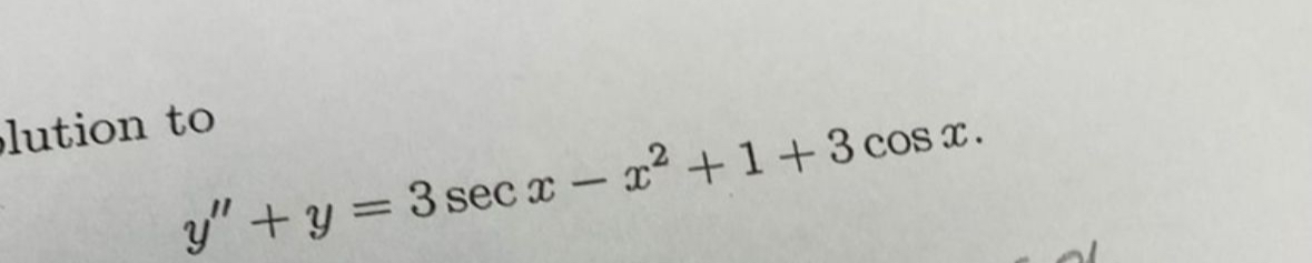 Solved Find solution toy''+y=3secx-x2+1+3cosx | Chegg.com