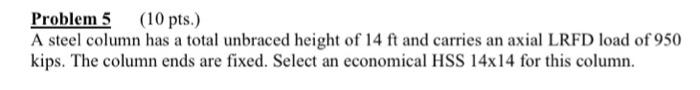 Solved Problem 5 (10 pts.) A steel column has a total | Chegg.com