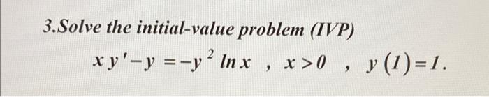 Solved 3.Solve the initial-value problem (IVP) | Chegg.com