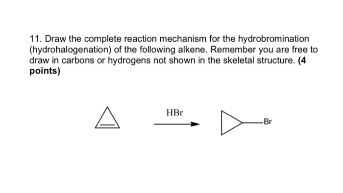 Solved 11. Draw the complete reaction mechanism for the | Chegg.com