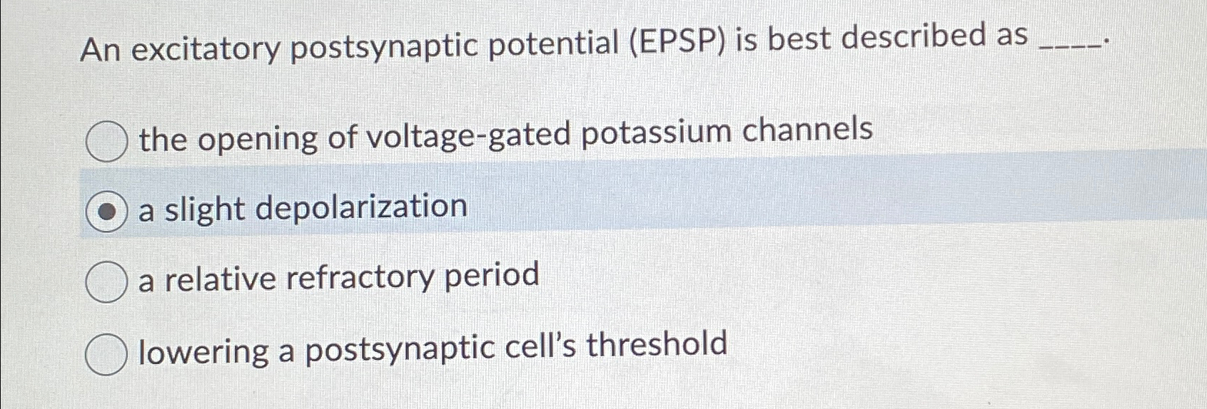 Solved An Excitatory Postsynaptic Potential Epsp ﻿is Best