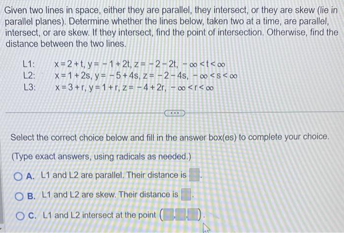 Solved Given two lines in space, either they are parallel, | Chegg.com