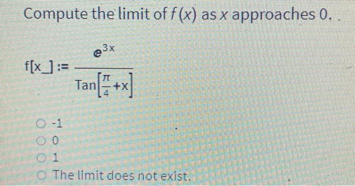 Solved Compute the limit of f(x) as x approaches 0. | Chegg.com