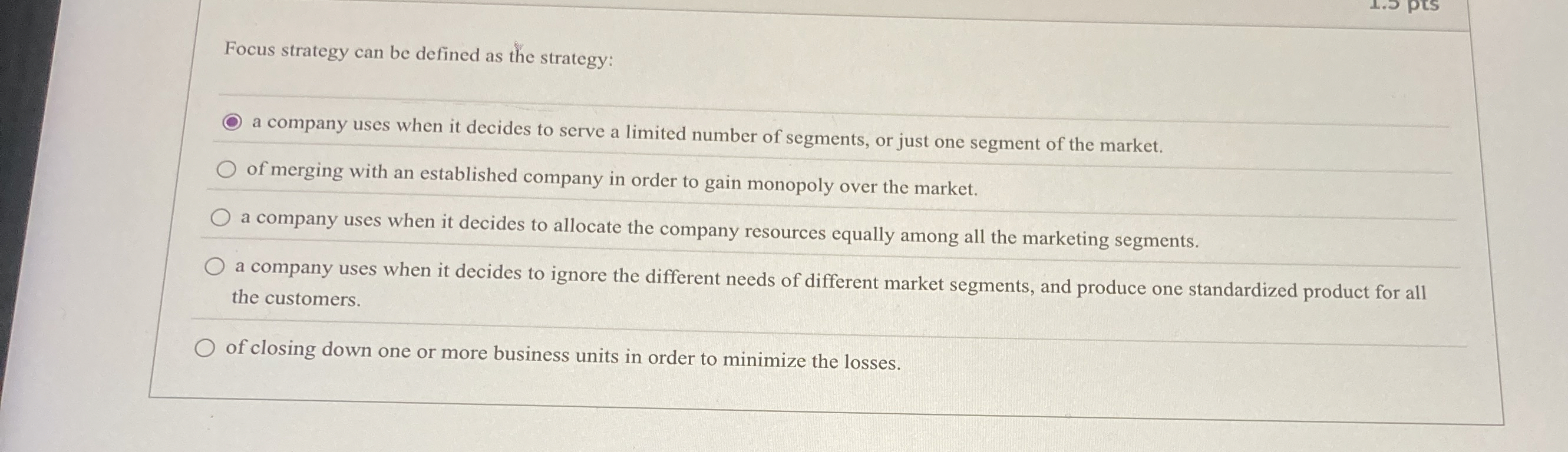 Solved Focus strategy can be defined as the strategy:a | Chegg.com