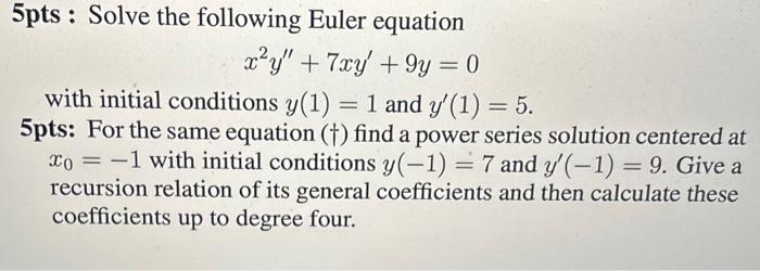 Solved 5pts : Solve the following Euler equation | Chegg.com