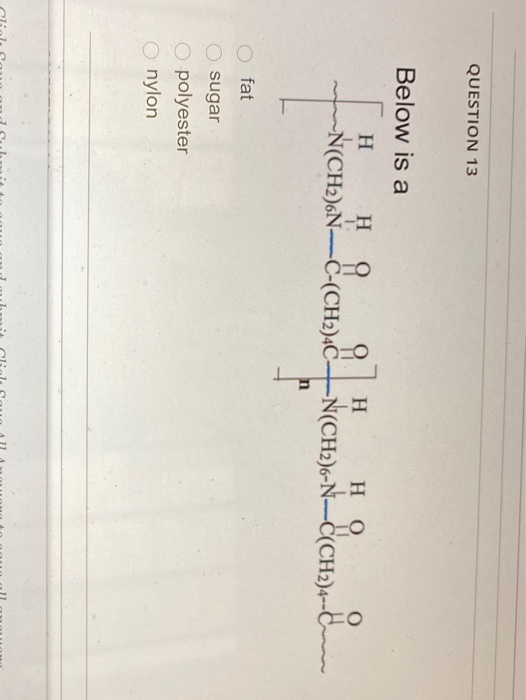 Solved QUESTION 13 Below is a 요. -N(CH2)6N-CH(CH3)4C | Chegg.com