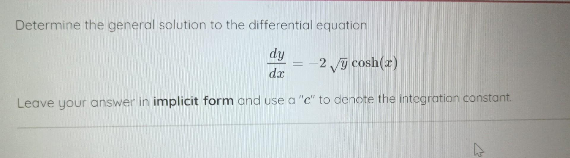 Solved Determine the general solution to the differential | Chegg.com