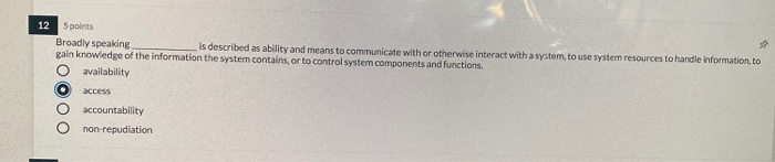 Solved 12 5 points Broadly speaking is described as ability | Chegg.com