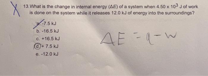Solved 13. What is the change in internal energy ( E) of a | Chegg.com