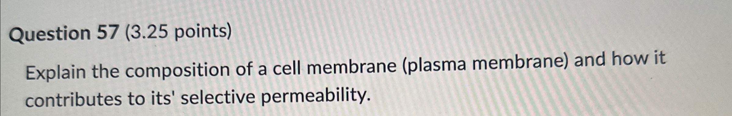 Solved Question 57 (3.25 ﻿points)Explain the composition of | Chegg.com