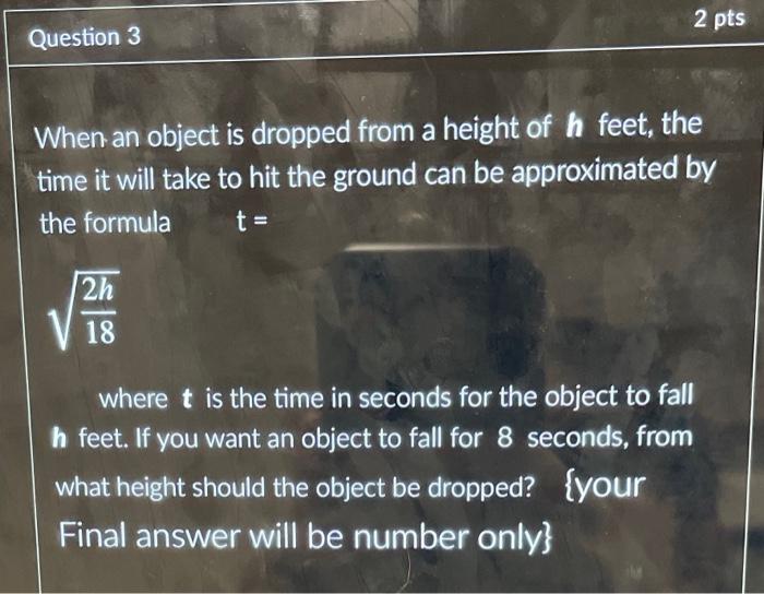 Solved When an object is dropped from a height of h feet, | Chegg.com
