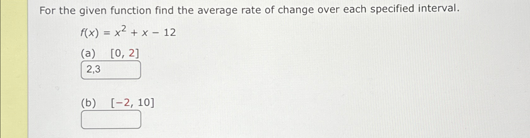 Solved For the given function find the average rate of | Chegg.com