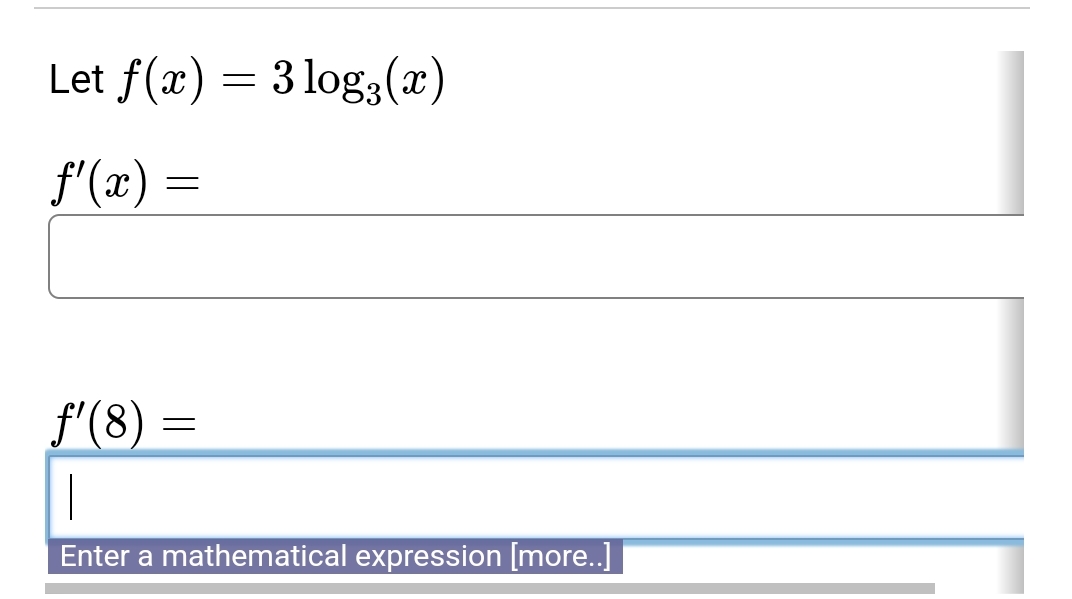 Solved Let f(x)=3log3(x)f'(x)=Enter a mathematical | Chegg.com
