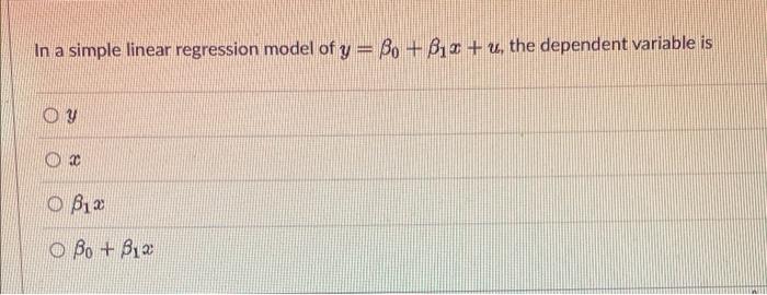 Solved In a simple linear regression model of y = Bo + B12 + | Chegg.com