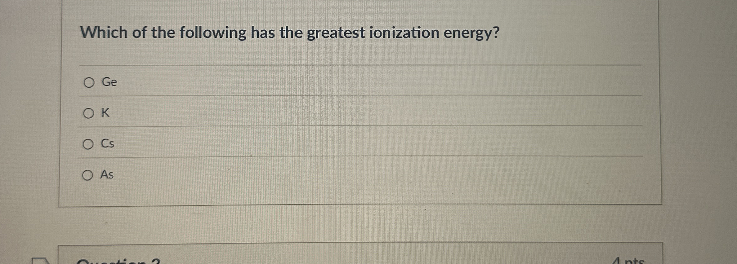 Solved Which of the following has the greatest ionization | Chegg.com