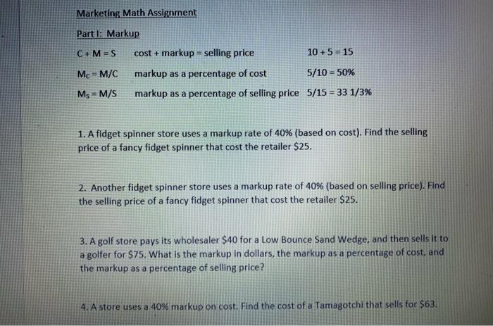 Solved Marketing Math Assignment Part 1: Markup C+M=S cost + | Chegg.com