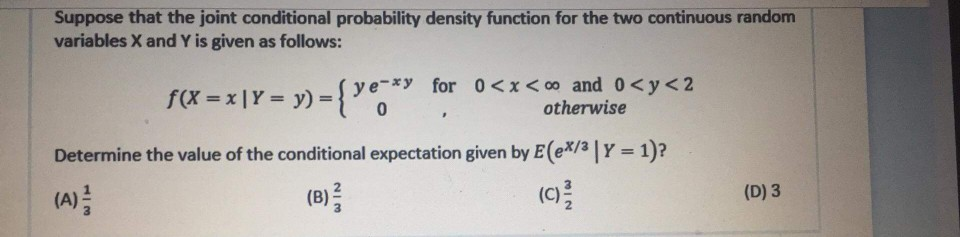 Solved Suppose that the joint conditional probability | Chegg.com