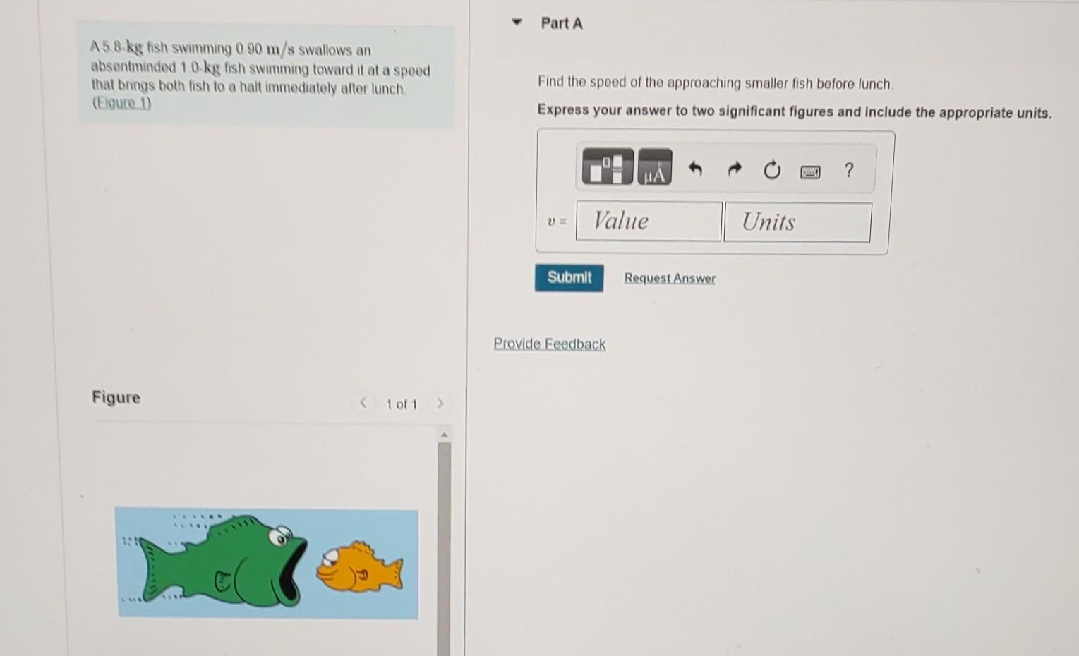 Solved A5.8-kg fish swimming 0.90 m/s swallows | Chegg.com