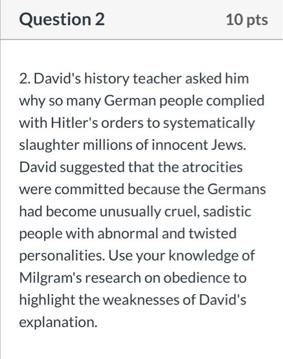 Solved Question 2 10 pts 2. David's history teacher asked | Chegg.com