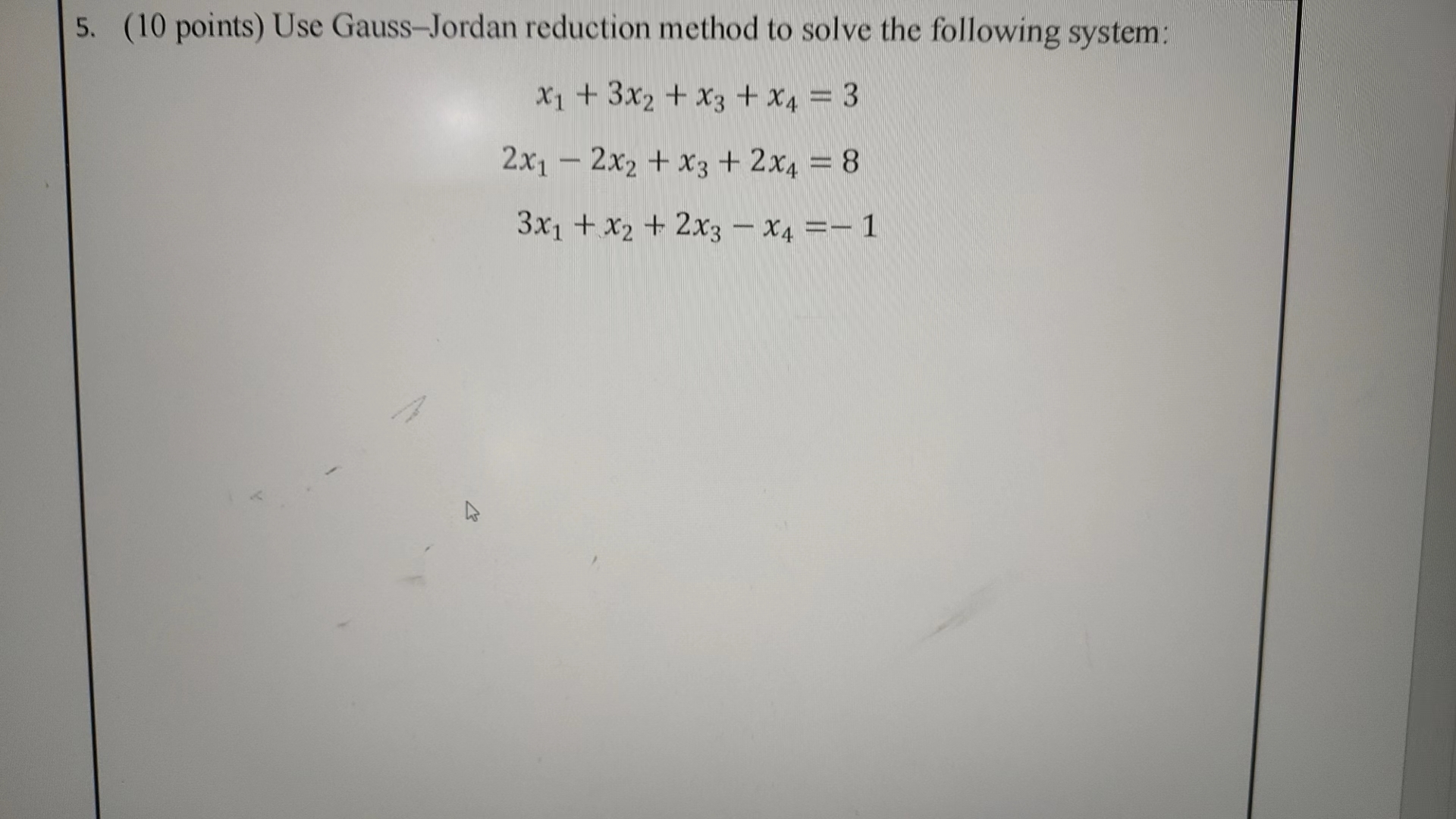 Solved (10 ﻿points) ﻿Use Gauss-Jordan reduction method to | Chegg.com