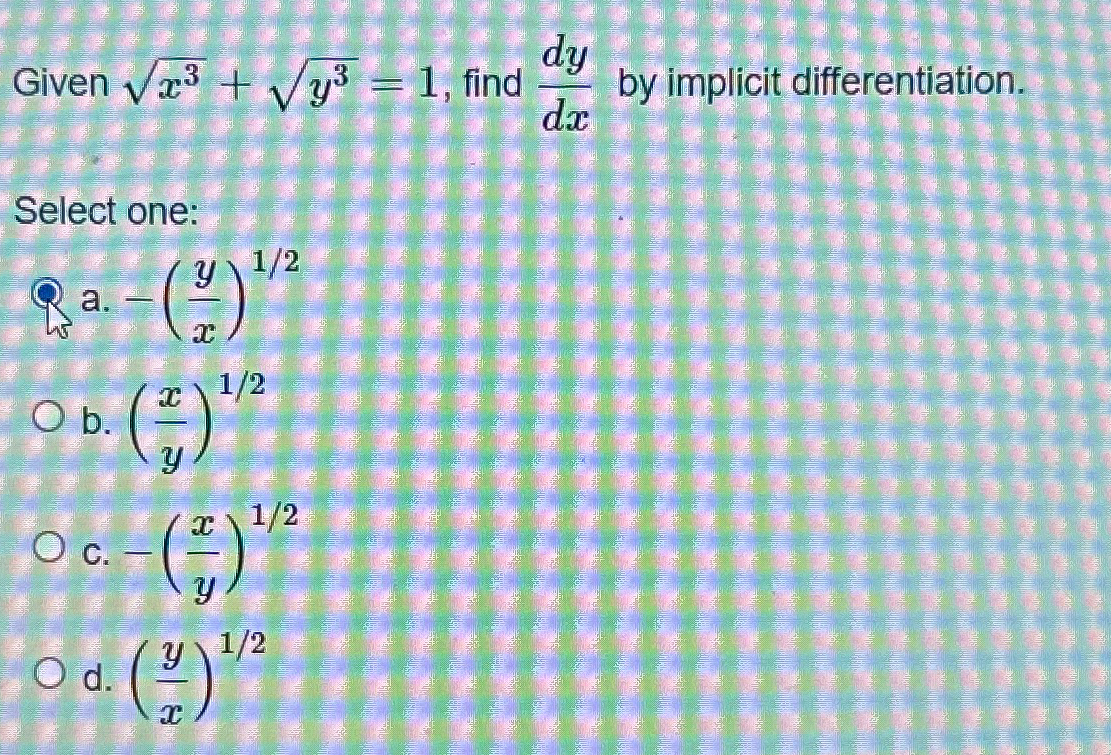 Solved Given x32+y32=1, ﻿find dydx ﻿by implicit | Chegg.com