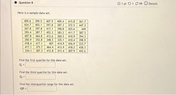 Solved Here is a sample data set. Find the first quartile | Chegg.com