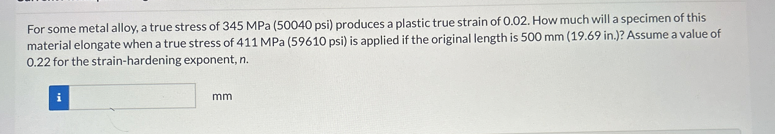 Solved For some metal alloy, a true stress of ) ﻿produces a | Chegg.com