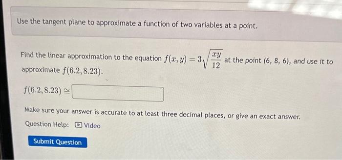 Solved Use the tangent plane to approximate a function of | Chegg.com