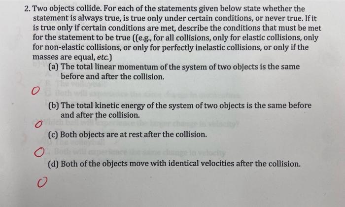 Solved 2. Two objects collide. For each of the statements | Chegg.com
