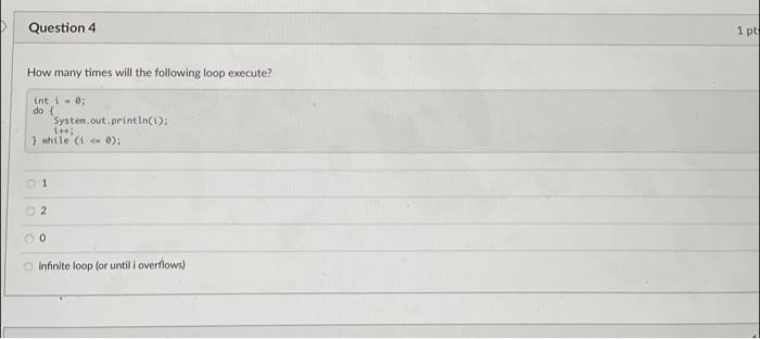 Solved Question 4 How many times will the following loop | Chegg.com
