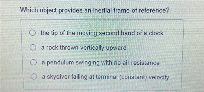Solved Which object provides an inertial frame of reference? | Chegg.com