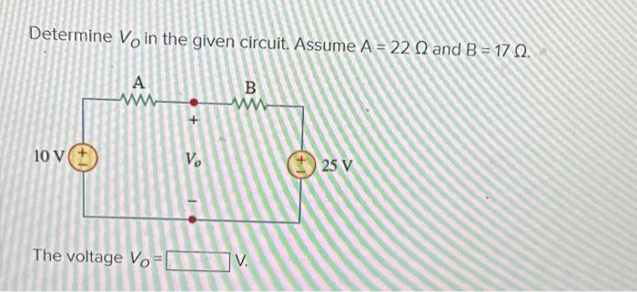 Solved Determine Vo in the given circuit. Assume A = 22 Q | Chegg.com