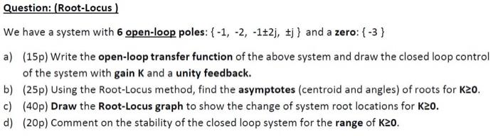 Solved We have a system with 6 open-loop poles: | Chegg.com