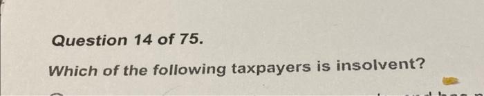 Question 14 of 75. Which of the following taxpayers | Chegg.com