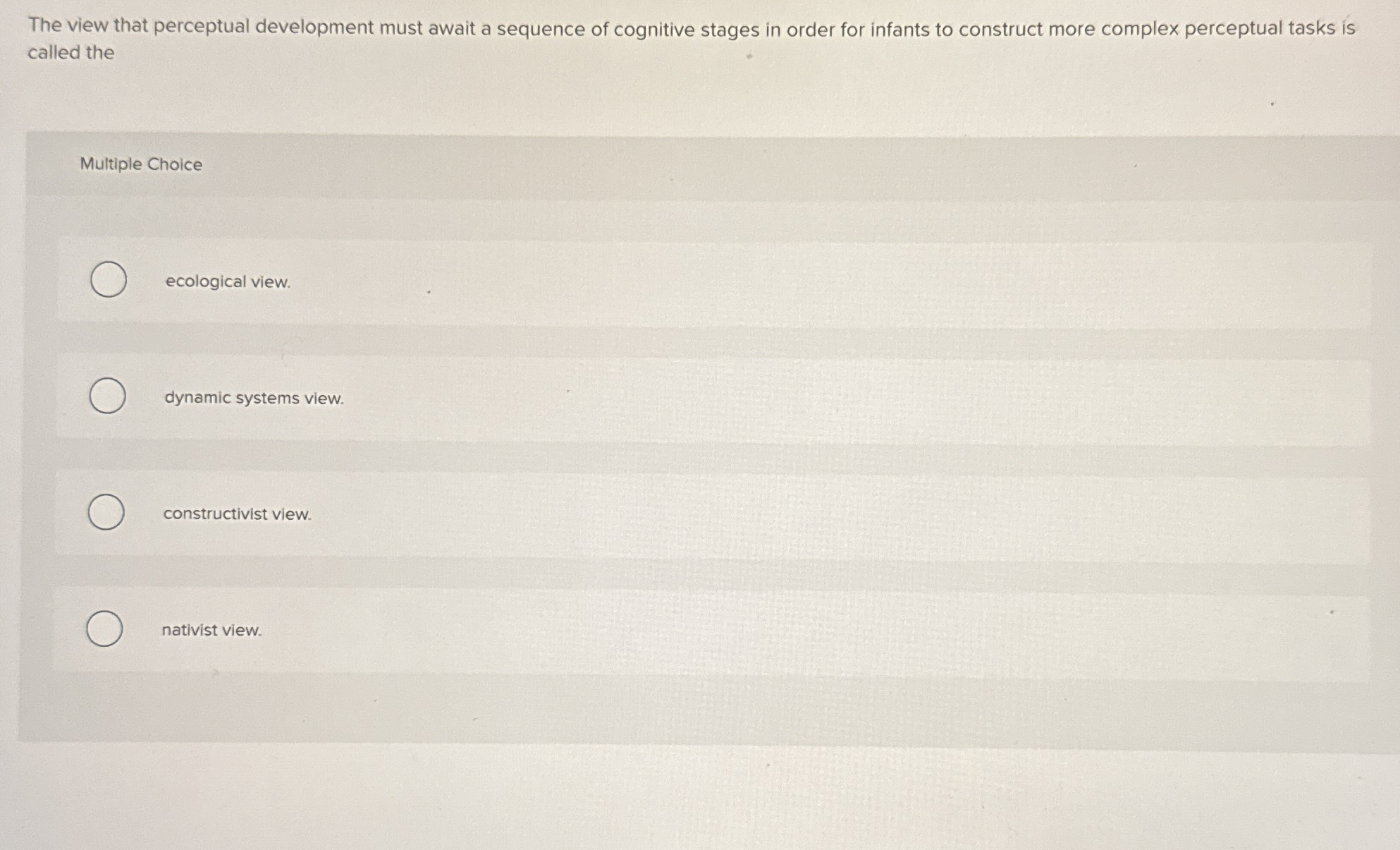 Solved The view that perceptual development must await a | Chegg.com