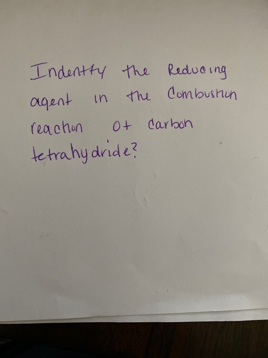 Solved in Indently the Reducing agent the combustion | Chegg.com