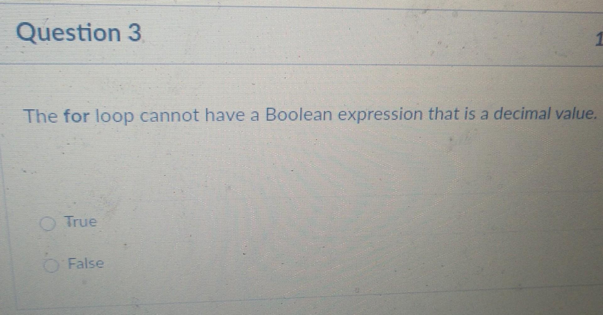 Solved The for loop cannot have a Boolean expression that is | Chegg.com