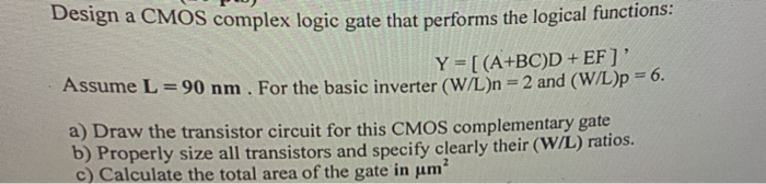 Solved Design a CMOS complex logic gate that performs the | Chegg.com