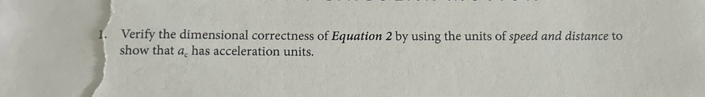 Solved Verify the dimensional correctness of Equation 2 by | Chegg.com Solved Verify the dimensional correctness of Equation 2 by | Chegg.com