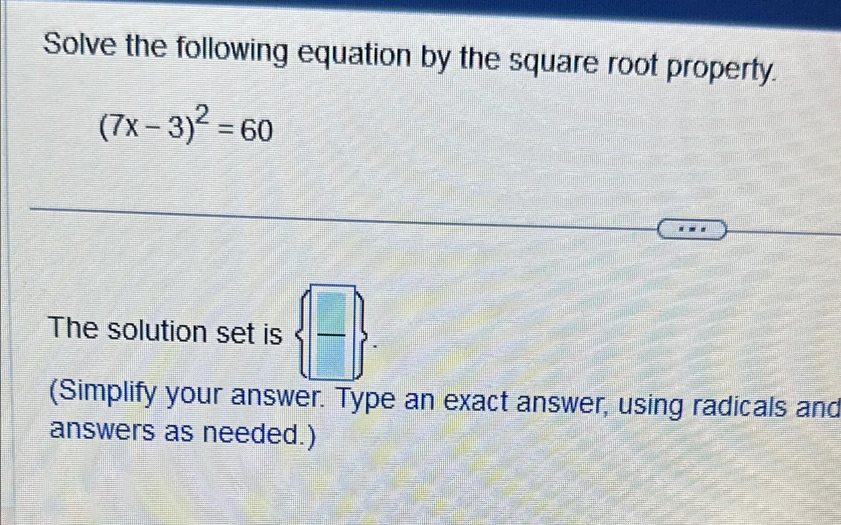 Solved Solve the following equation by the square root | Chegg.com